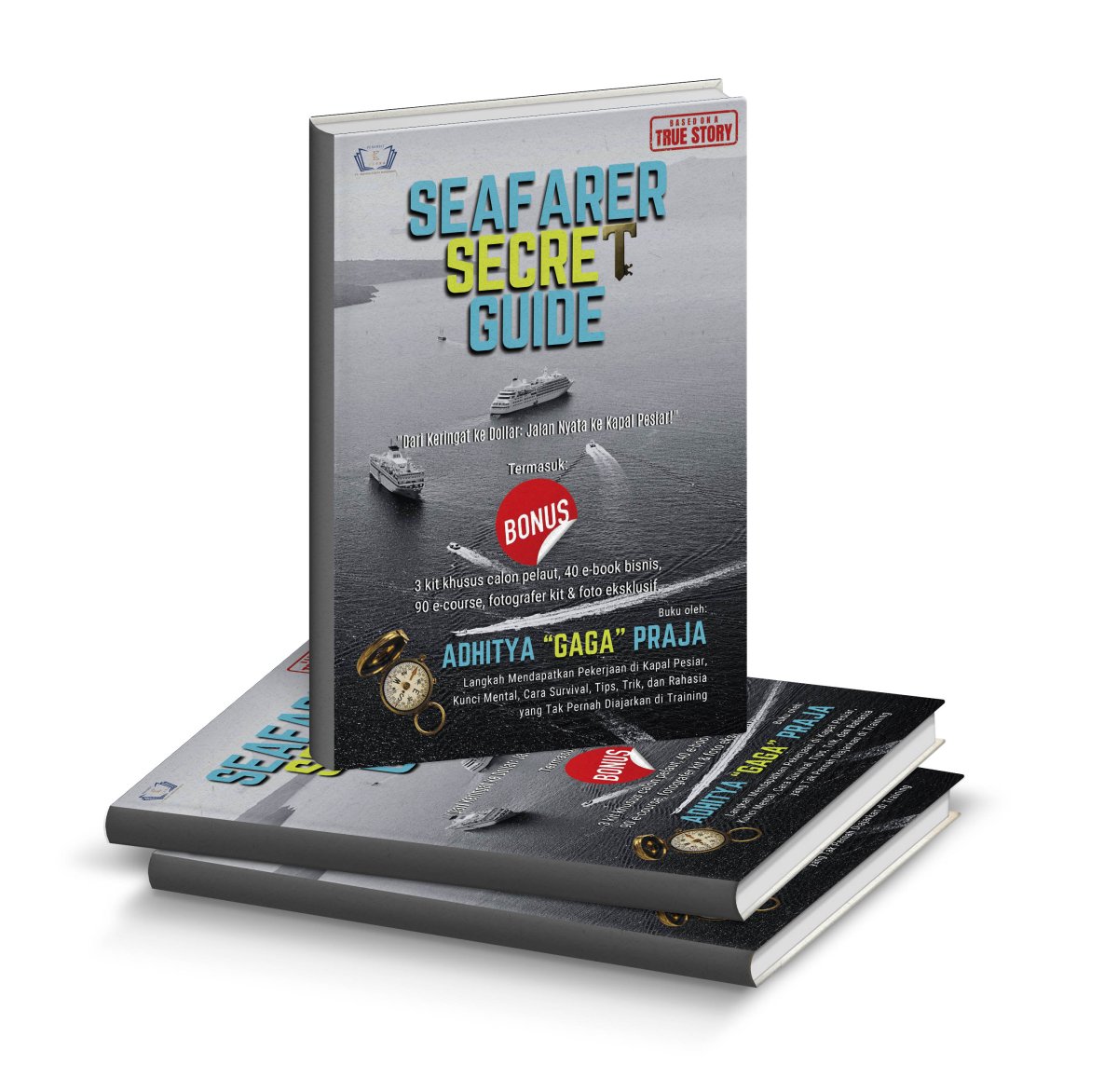 SEAFARER SECRET GUIDE - dari keringat ke dollar : Jalan nyata ke kapal ...